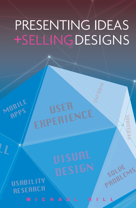 Presenting Ideas and Selling Designs – the book on how to present anything